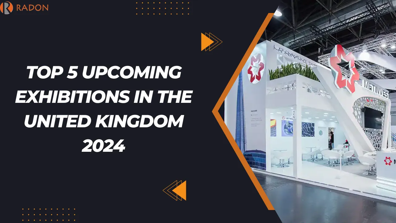 Top 5 Upcoming Exhibitions In the United Kingdom 2024